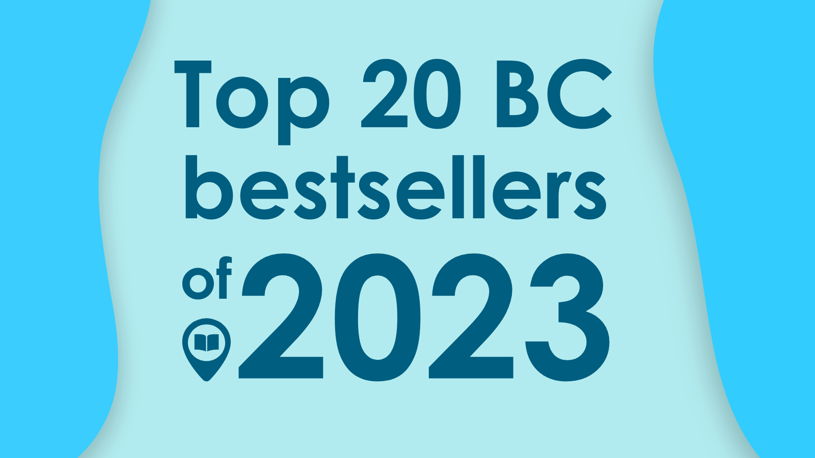 TOP 20 BC BESTSELLERS OF 2023 - Read Local BC